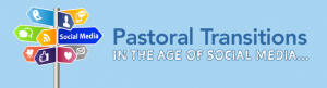 Pastoral Transitions in the Age of Social Media, Part 3: Boundaries ...